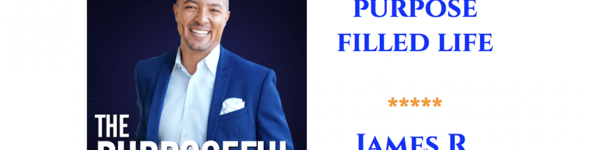 Meet the 'Purposeful Millionaire', James R. Nowlin (Video interview ...